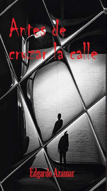 Antes De Cruzar La Calle :: Ediciones Elfonce